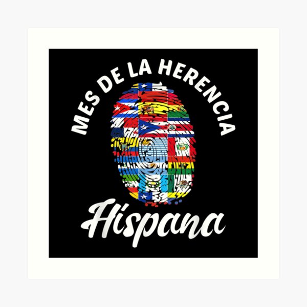 "Mes de la Herencia Hispana Latino Hispanic Heritage Month" Art Print ...