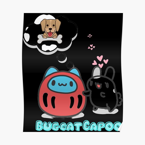 "bugcat capoo and the bunny" Poster for Sale by GheeBeansCrafty | Redbubble