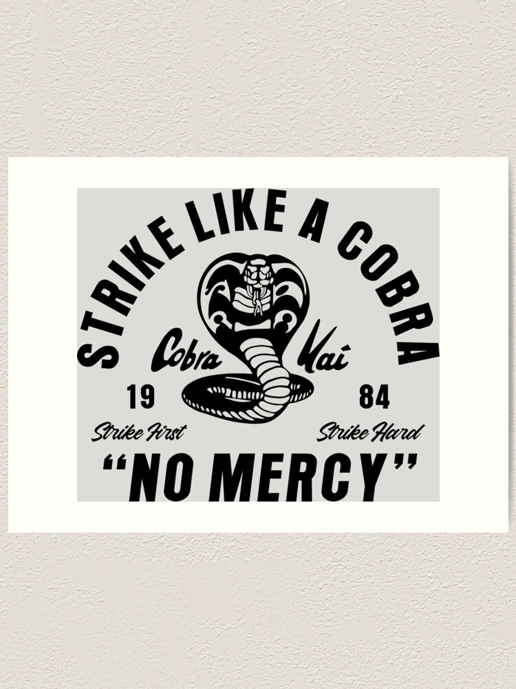 "C0bra Kai - Strike Like A Cobra Black Version" Art Print for Sale by DianeWilsonR | Redbubble