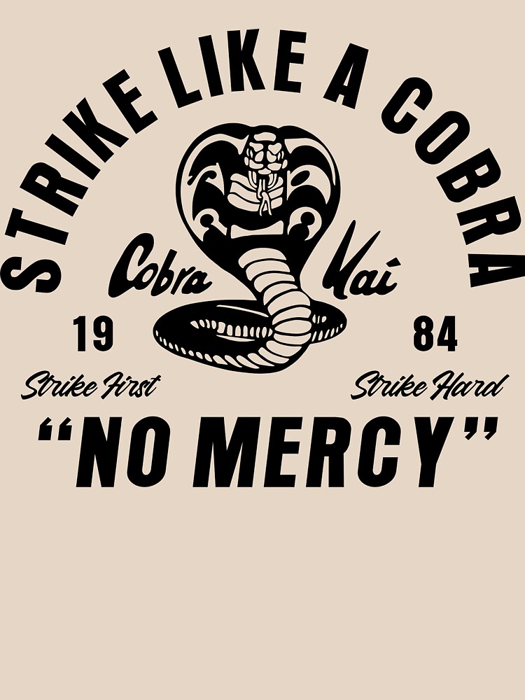 "C0bra Kai - Strike Like A Cobra Black Version" T-shirt for Sale by DianeWilsonR | Redbubble ...