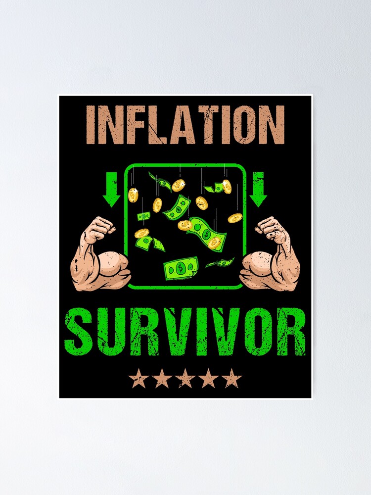 "Inflation Survivor" Poster for Sale by MiosOne | Redbubble