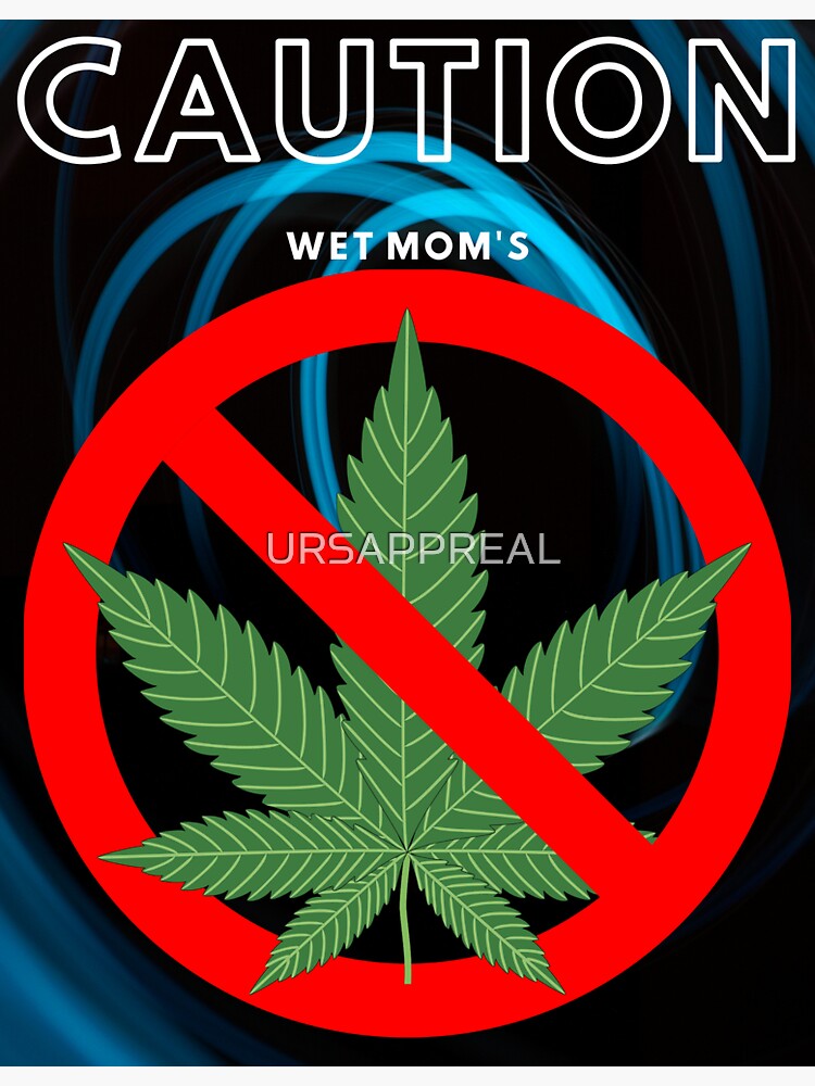 Caution Wet Moms Sticker For Sale By Ursappreal Redbubble