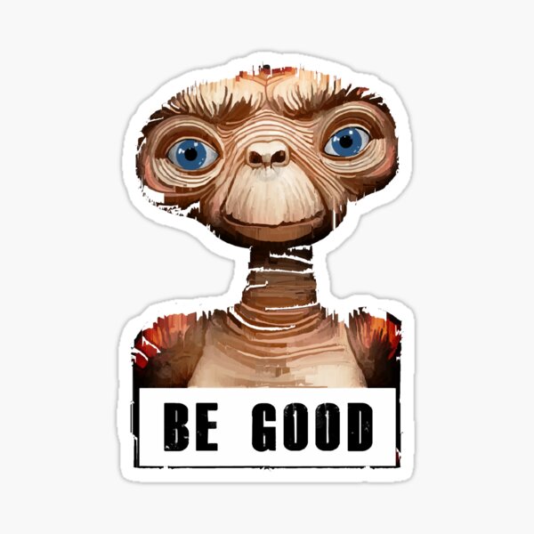 "ET Be Good Graphic 80s Movies Et Xmas Gift" Sticker for Sale by ...