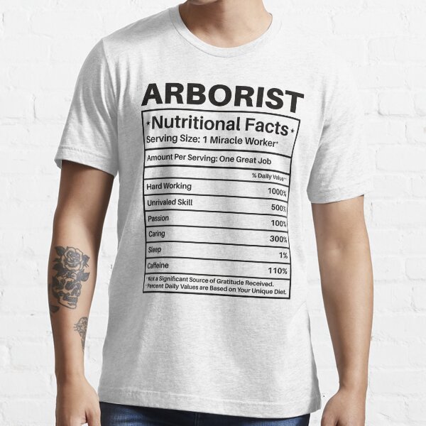 "Arborist Nutritional Facts: Tree Surgeon Climber, Funny Arborist Gift ...
