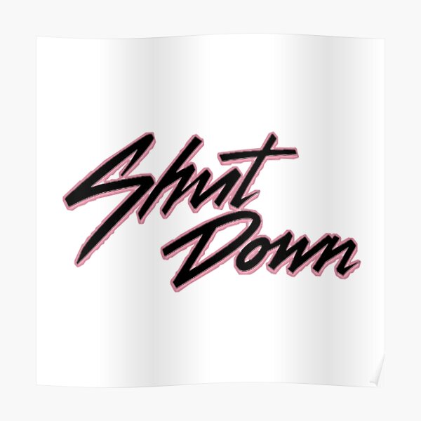 "Shut Down blackpink " Poster for Sale by Dar-Dua | Redbubble