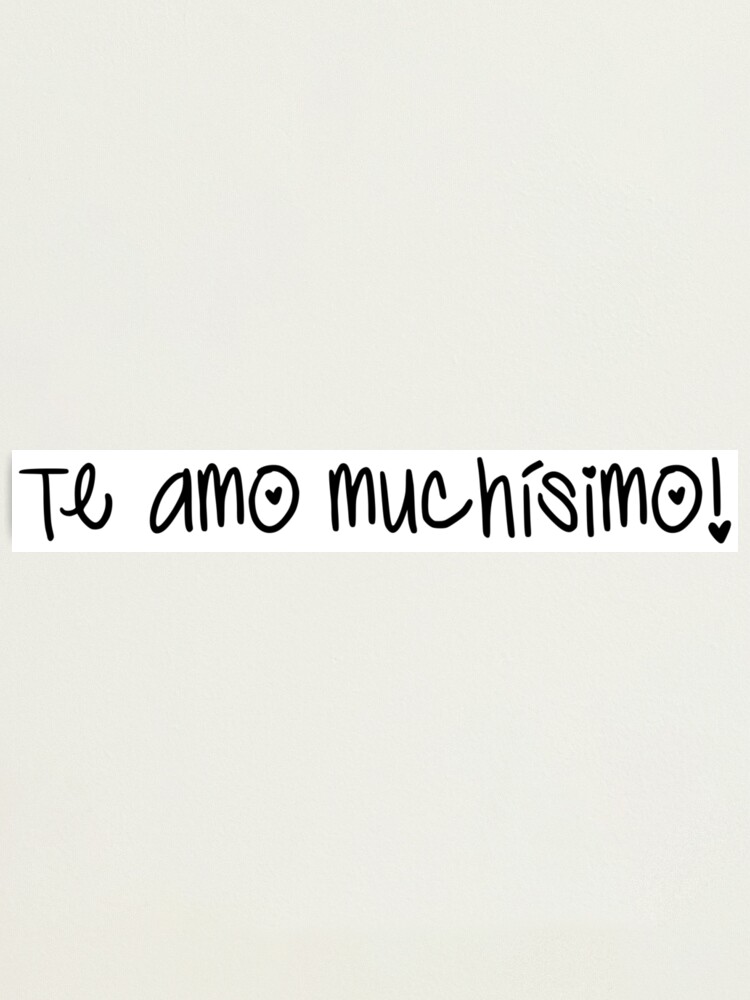 Lámina fotográfica «Te Amo Muchisimo» de Mperelmuter | Redbubble