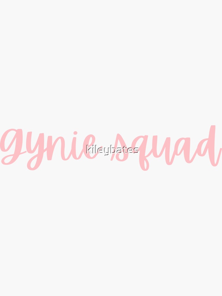 "Gynie squad" Sticker for Sale by kileybates | Redbubble