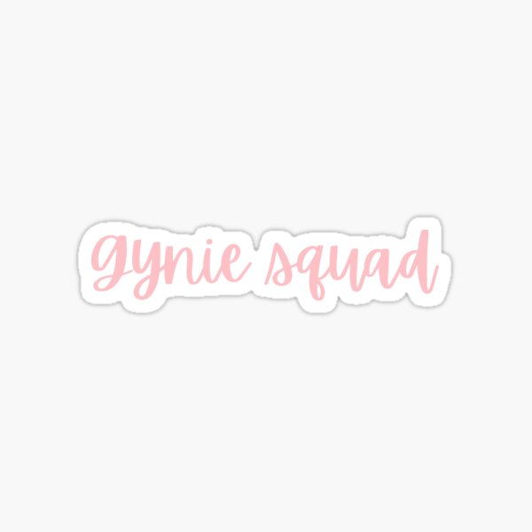 "Gynie squad" Sticker for Sale by kileybates | Redbubble