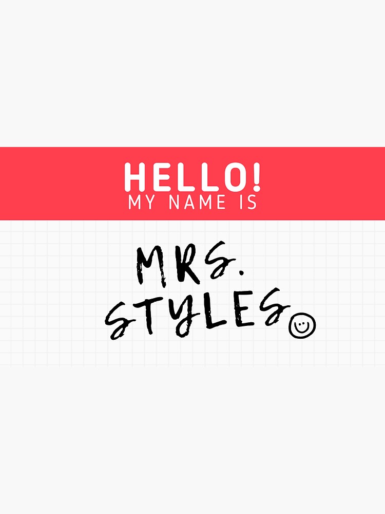 "Mrs. Styles name tag" Sticker for Sale by Deemarie123 | Redbubble
