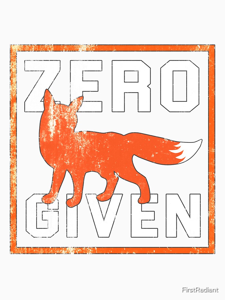 "Zero fox given" T-shirt by FirstRadiant | Redbubble