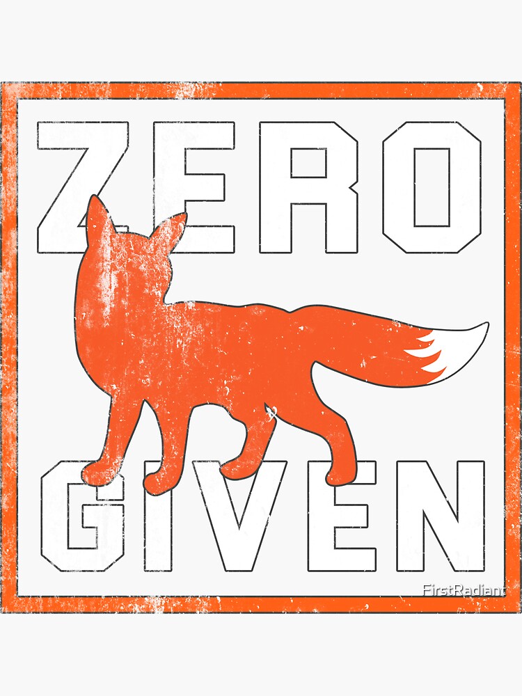 "Zero fox given" Sticker by FirstRadiant | Redbubble