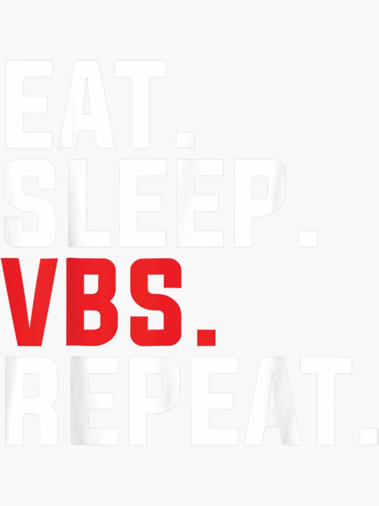 "eat sleep vbs repeat funny210" Sticker for Sale by AileenBogan | Redbubble