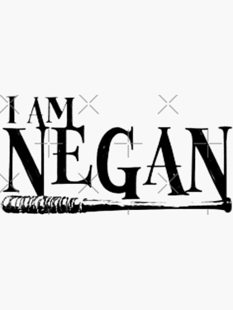 "I am Negan - We are All Negan - Negan & Lucille - Twd - The walking ...