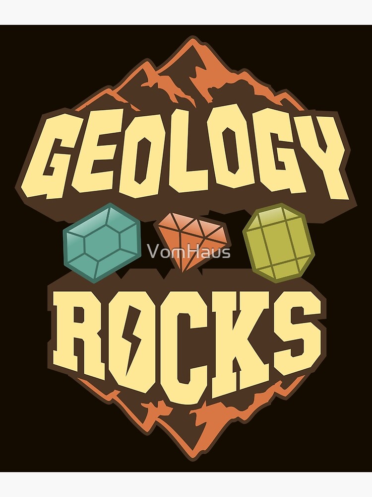 "Geology Rocks" Photographic Print by VomHaus | Redbubble