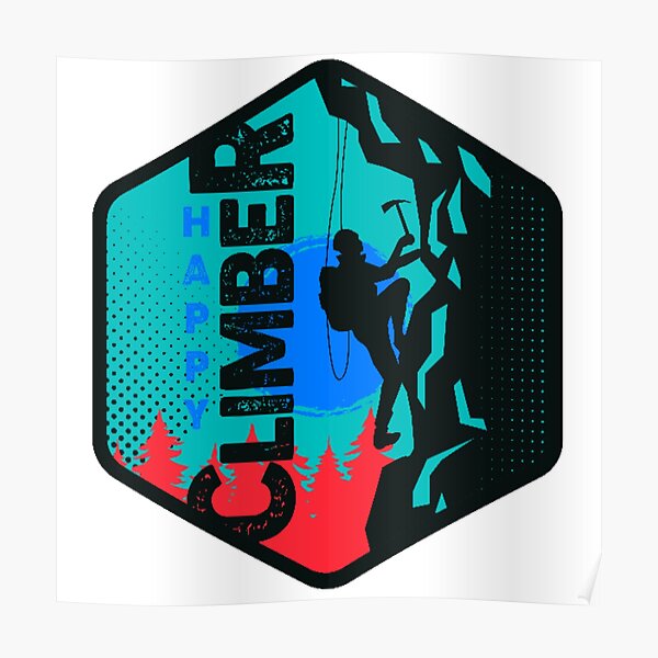 "Happy climber" Poster for Sale by Weekendfun22 | Redbubble