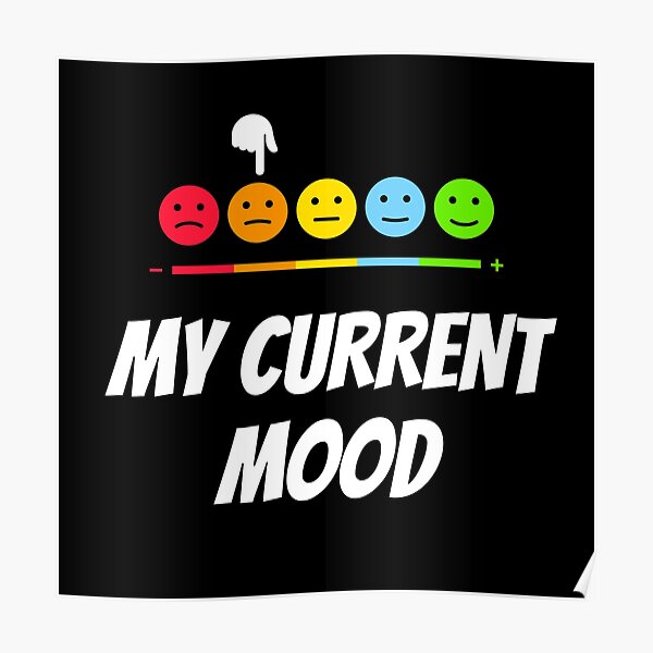 "My Current Mood - My Smiley Face Mood" Poster for Sale by ahmedfeki ...