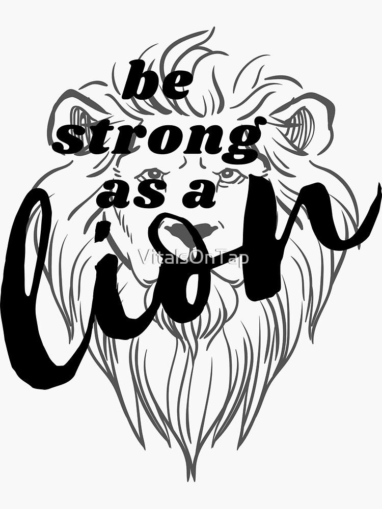 "Motivational Be Strong As A Lion Sticker Design" Sticker for Sale by ...
