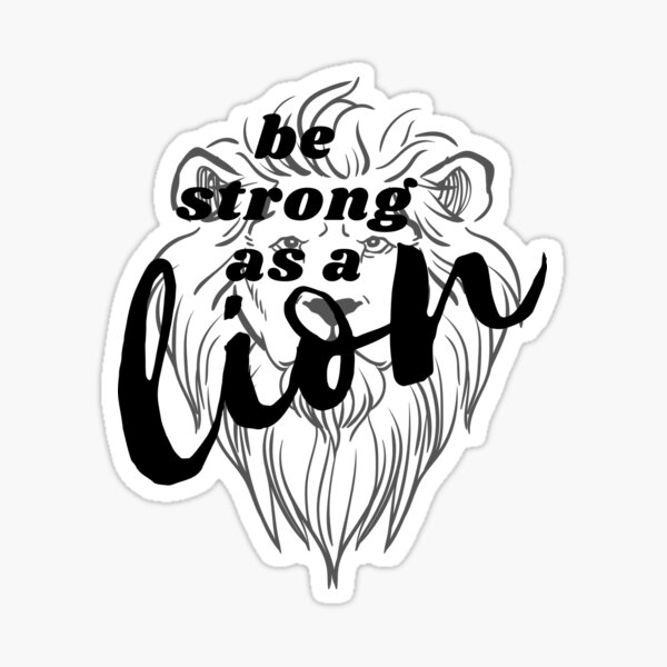"Motivational Be Strong As A Lion Sticker Design" Sticker for Sale by ...