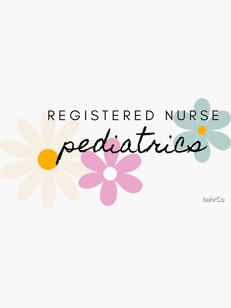 "Pediatric Nurse Flower Sticker" Sticker for Sale by bahrCo | Redbubble