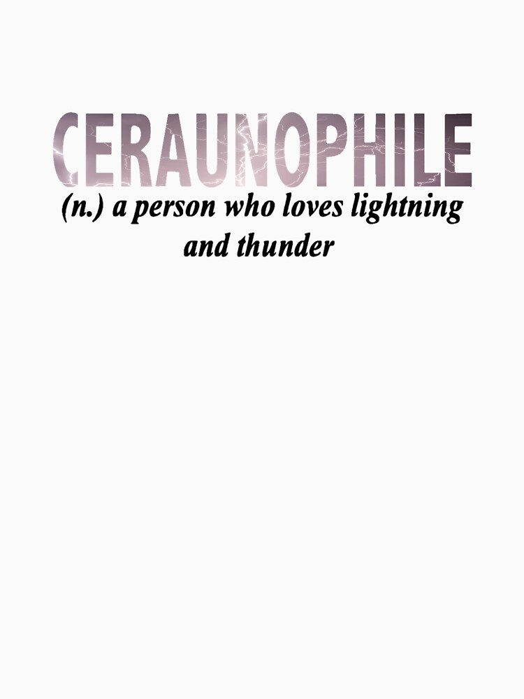 "Ceraunophile" T-shirt for Sale by cailynaleksa | Redbubble ...