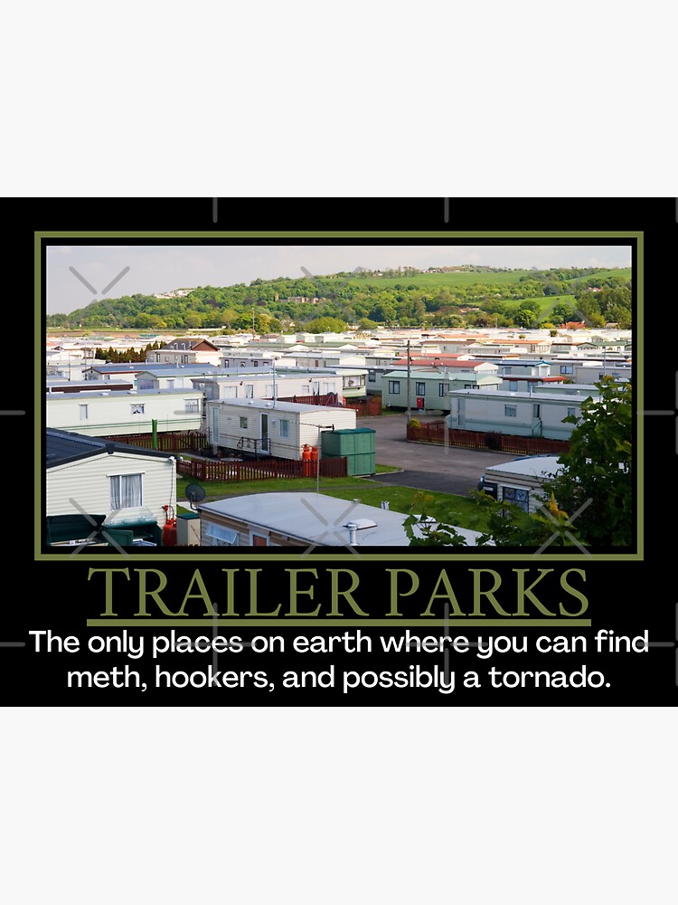 "Trailer Parks- Demotivational Poster" Sticker for Sale by ...