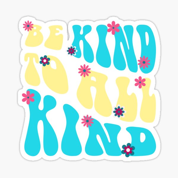 Pegatina «Sea amable con todos los tipos, igualdad y amabilidad ...
