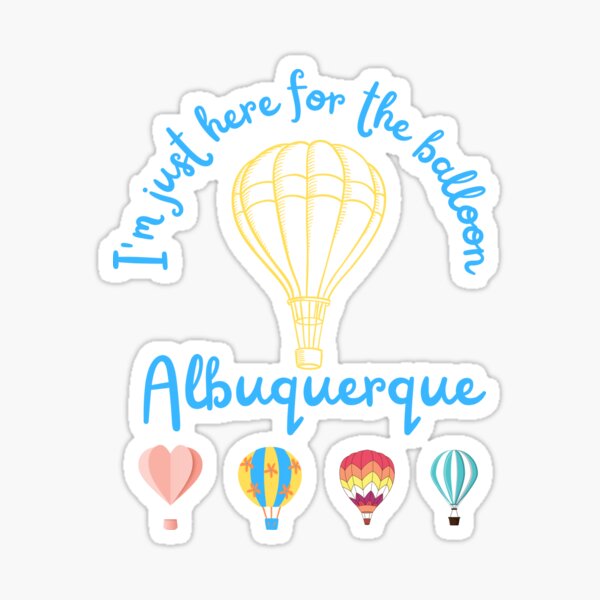 "FunnyHot air balloon festival Albuquerque fiesta" Sticker for Sale by ...