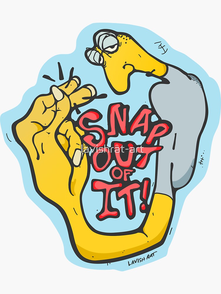 "Snap Out of It! " Sticker for Sale by lavishrat-art | Redbubble