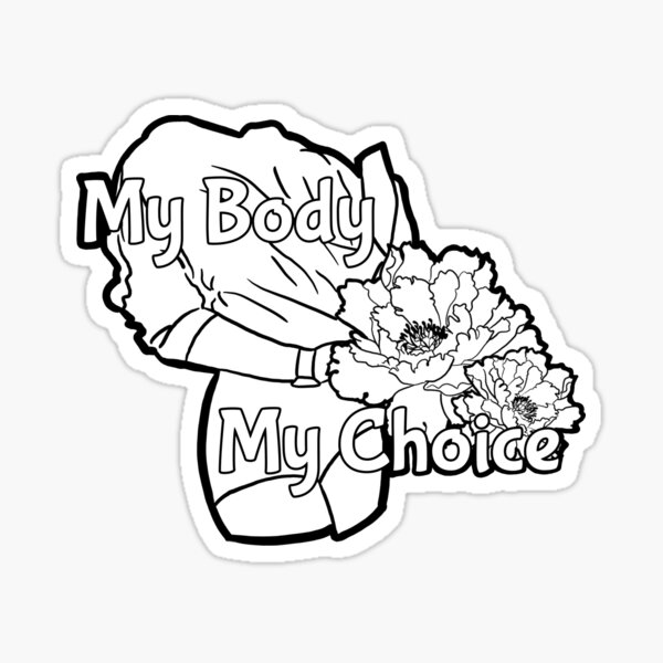 "My body my choice" Sticker for Sale by FloralMooCow | Redbubble