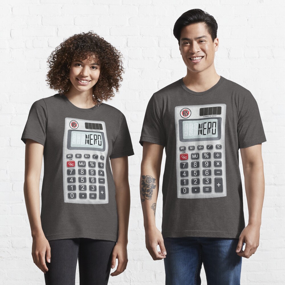 "NERD Calculator" T-shirt for Sale by Real-Stupid-Ts | Redbubble ...