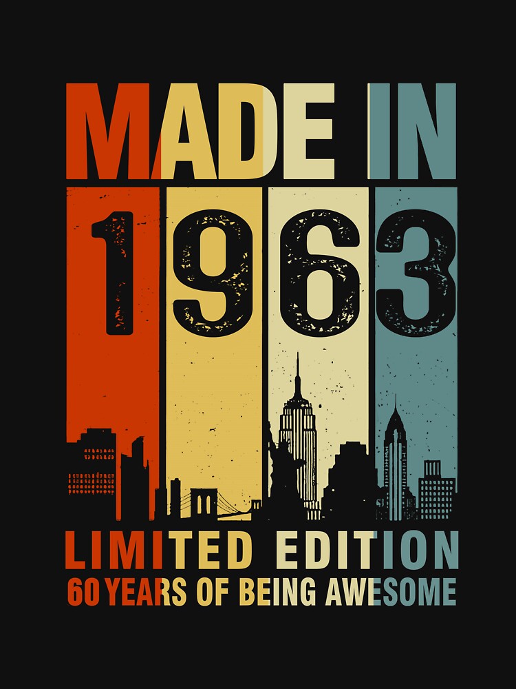 60th Birthday Made In 1963 Limited Edition Essential T-Shirt sold by ...