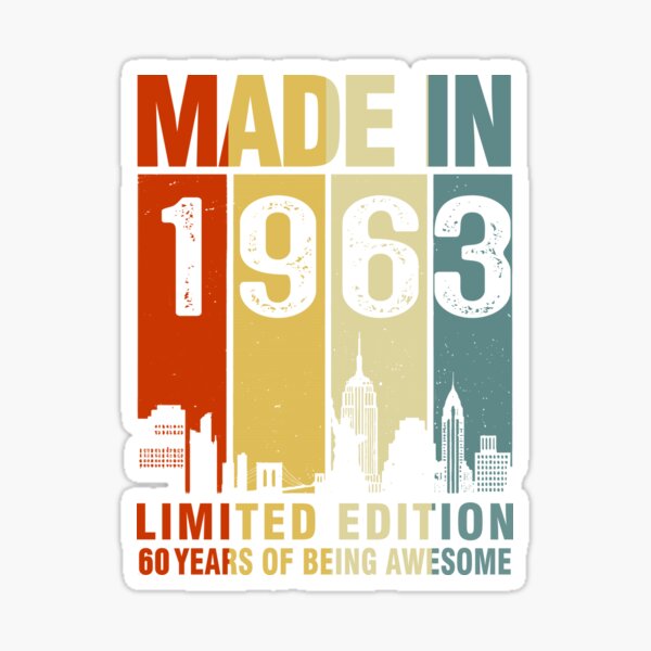 "60th Birthday Made In 1963 Limited Edition" Sticker for Sale by ...