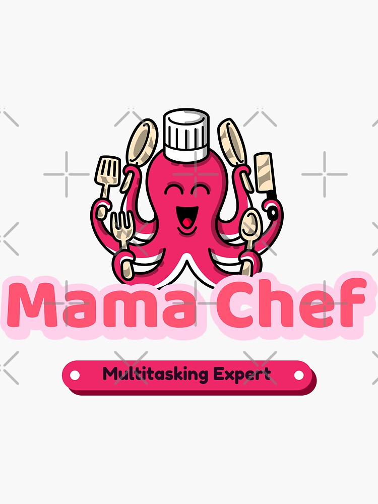 "Mama Chef Multitasking Expert!" Sticker for Sale by CreativeMindEra ...