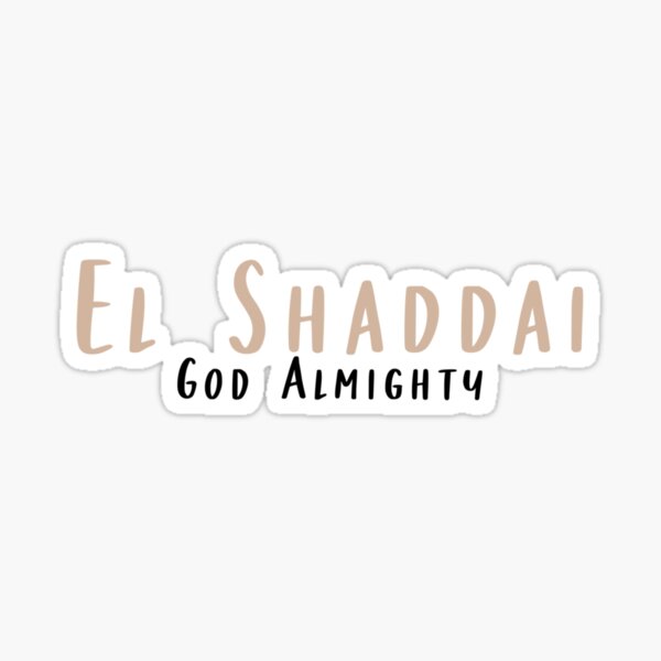 "El Shaddai" Sticker for Sale by beckahbrooks | Redbubble