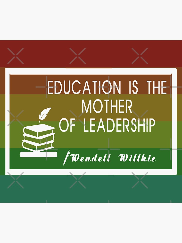 "Education is the mother of leadership quotes" Sticker for Sale by ...