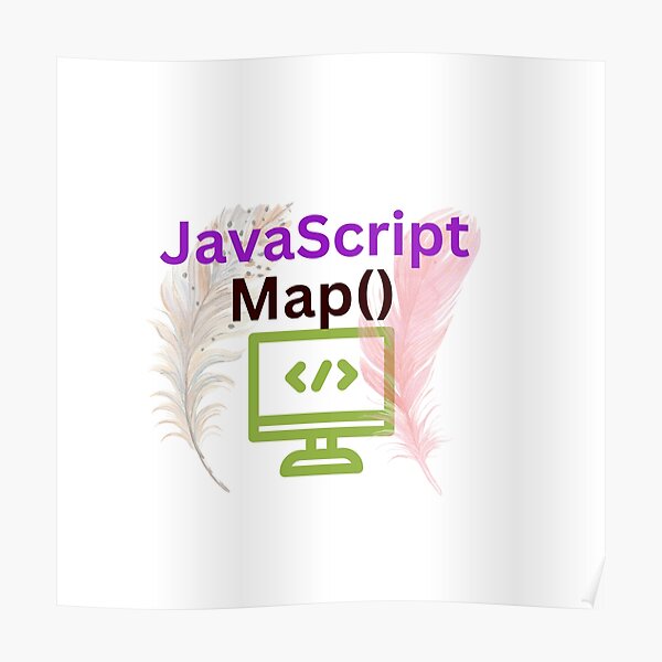 "javascript map " Poster for Sale by newmarketworld | Redbubble