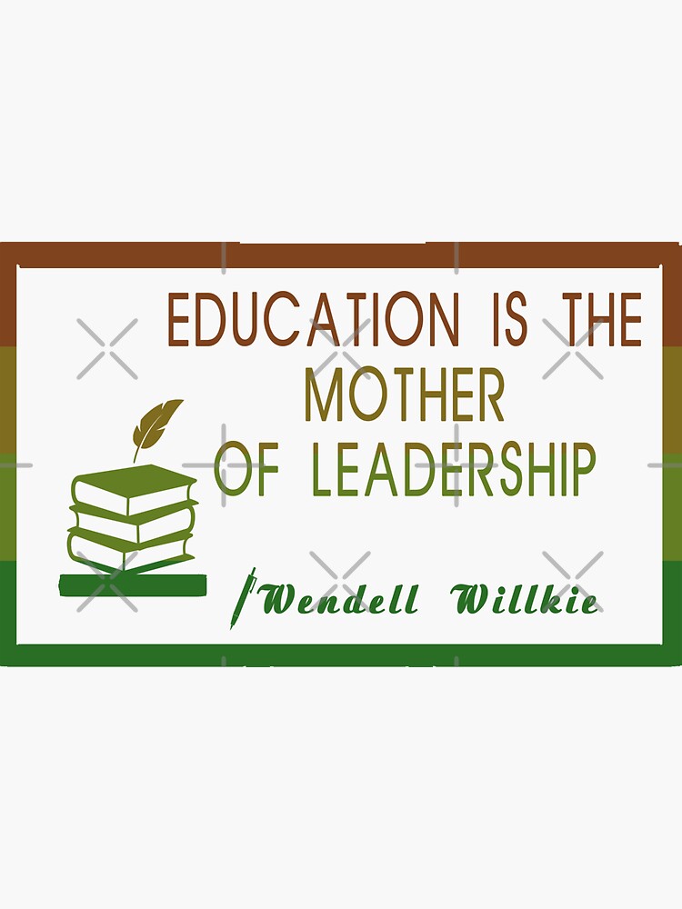 "Education is the mother of leadership quotes" Sticker for Sale by ...