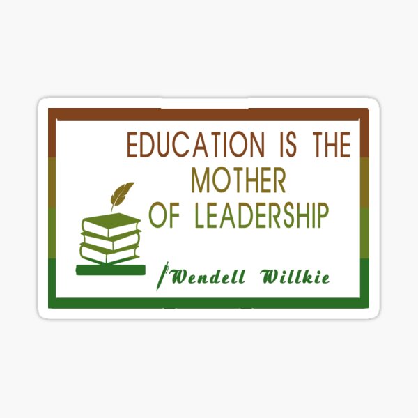 "Education is the mother of leadership quotes" Sticker for Sale by ...