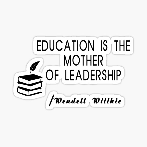"Education is the mother of leadership quotes" Sticker for Sale by ...