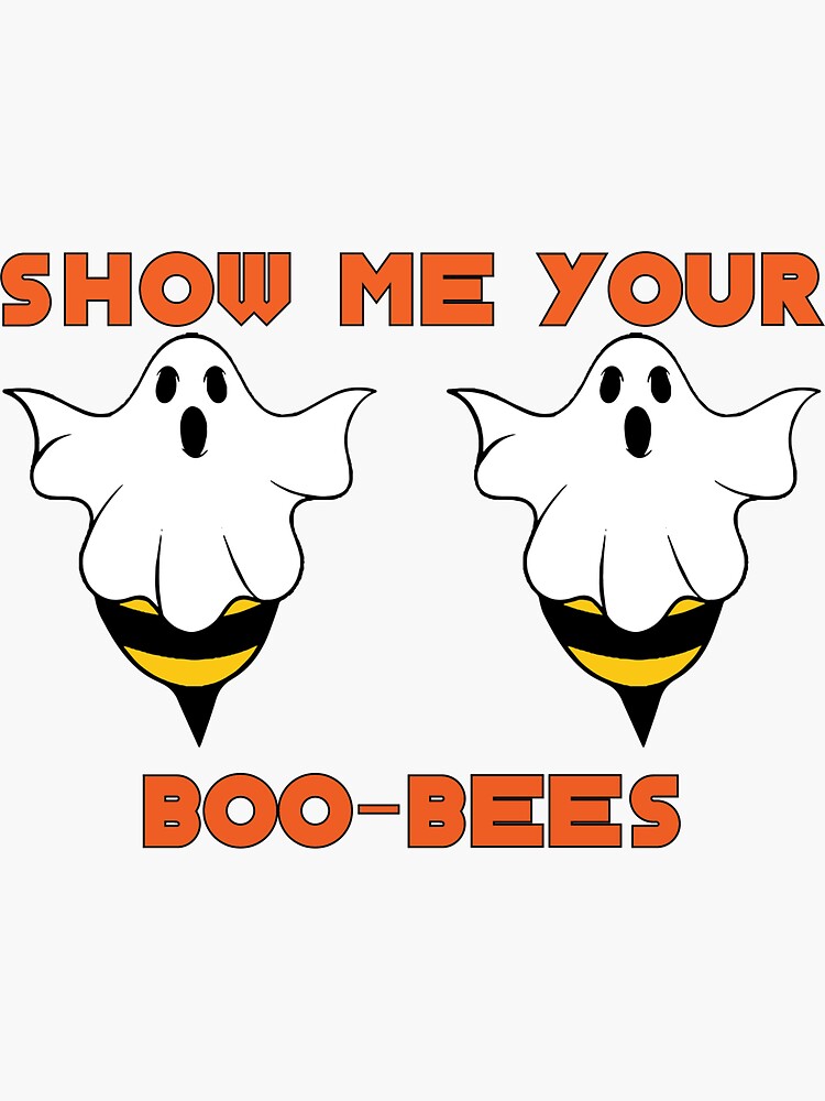 "show me your Boo Bees" Sticker for Sale by sweary12 | Redbubble