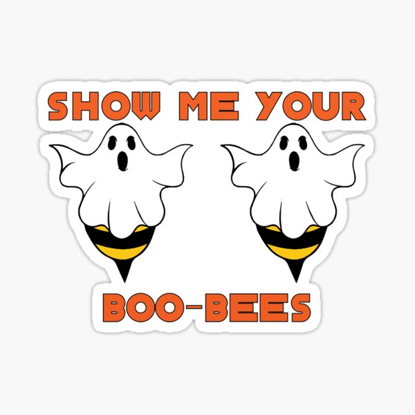 "show me your Boo Bees" Sticker for Sale by sweary12 | Redbubble