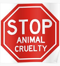 Animal Abuse: Posters | Redbubble