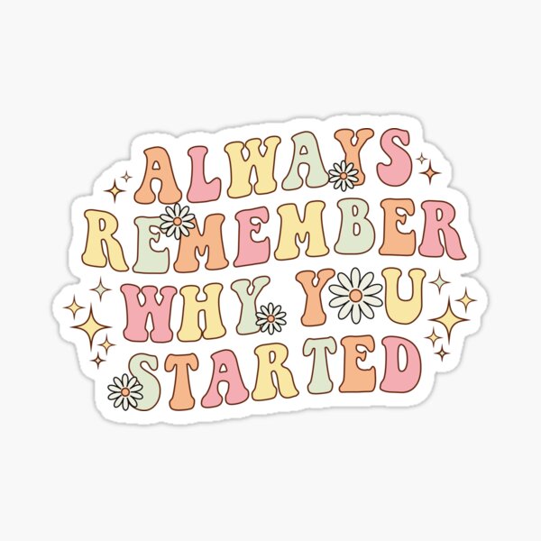 "remember why you started canvas" Sticker for Sale by SimplySpeak ...
