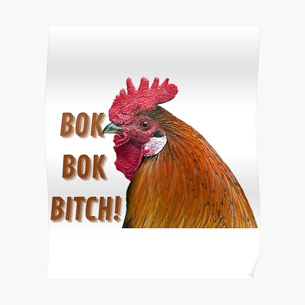 "Bok Bok Bitch! Crazy Rich Asians Bok-Bok Chicken" Poster for Sale by ...