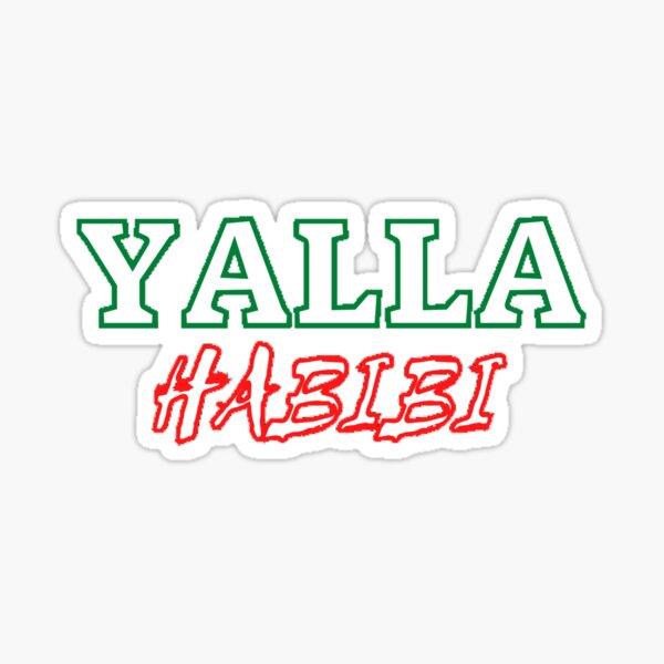 "YALLA HABIBI" Sticker for Sale by beer Sheva | Redbubble