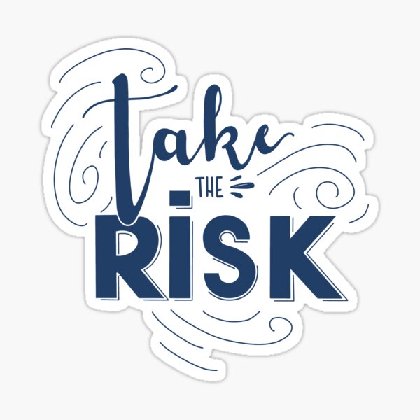 "Take the Risk" Sticker for Sale by LaFilleauCarnet | Redbubble