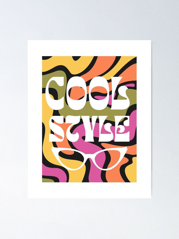 "Cool styles with so many colors.." Poster for Sale by HelloTARA ...