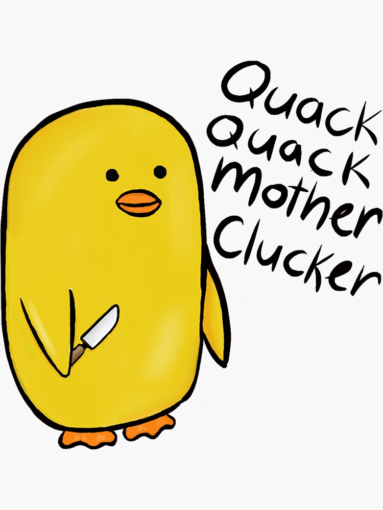 "Quack quack mother clucker, funny duckling colorful " Sticker for Sale ...