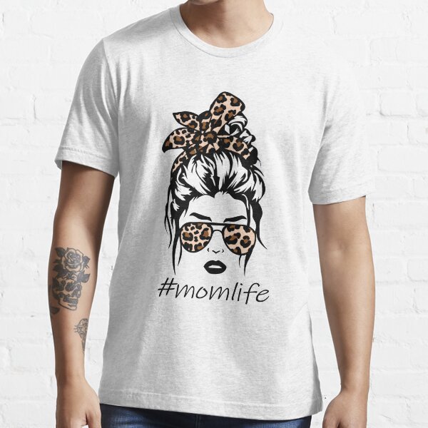 Mom Life Leopard Messy Bun T Shirt For Sale By Funnyttees