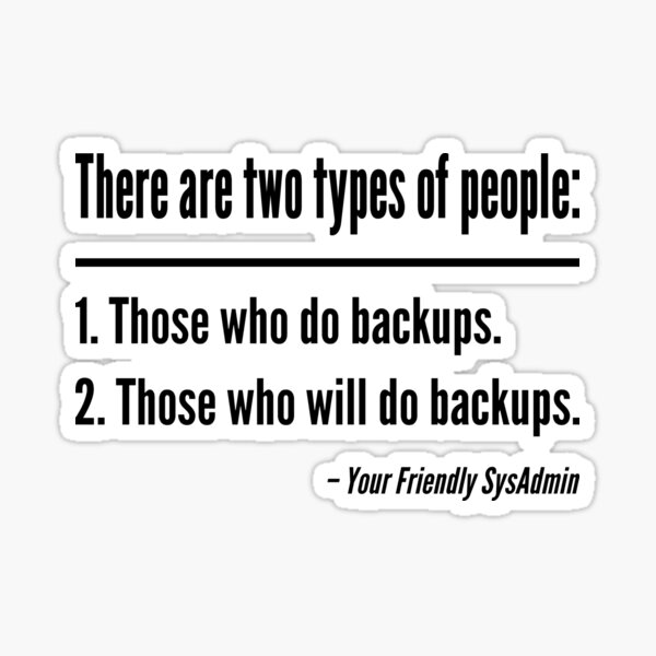 "There Are Two Types of People Regarding Backups - Black Design ...